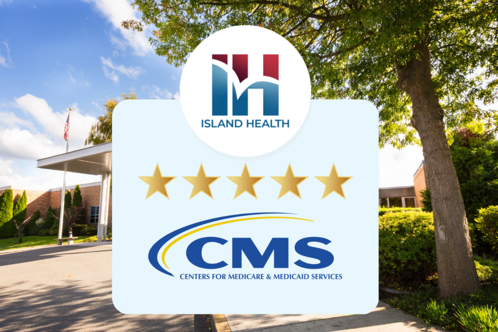 Island Health Receives 5-Star Honors from CMS - Island Health