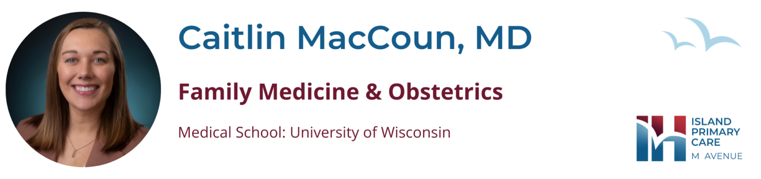 New Family Medicine Provider: Caitlin MacCoun, MD - IslandHealth.org
