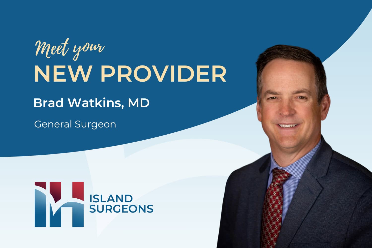 Island Surgeons Welcomes Brad Watkins, MD, FACS - Island Health